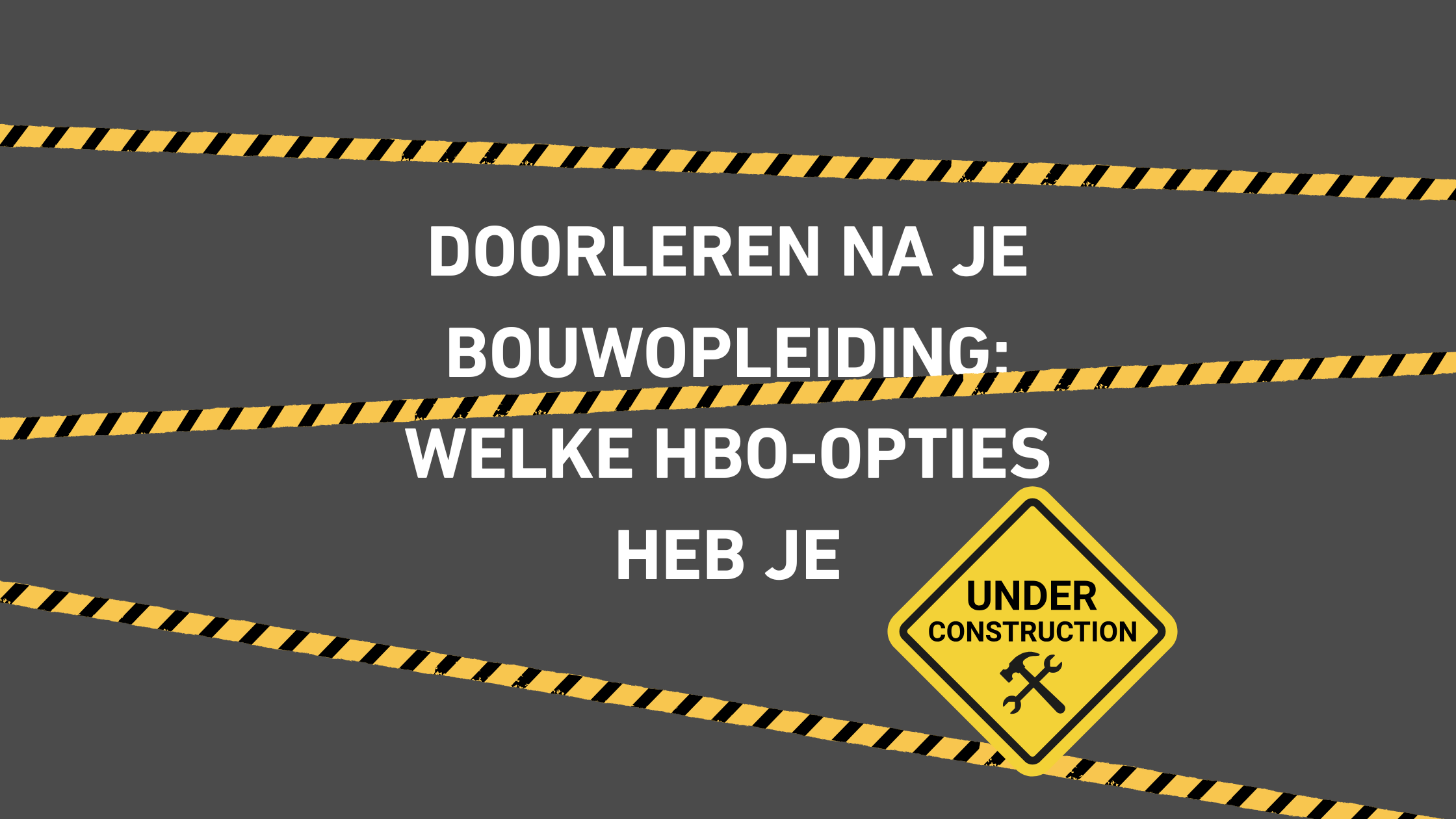 Doorleren na je bouwopleiding: welke hbo-opties heb je - de WerkWijzer